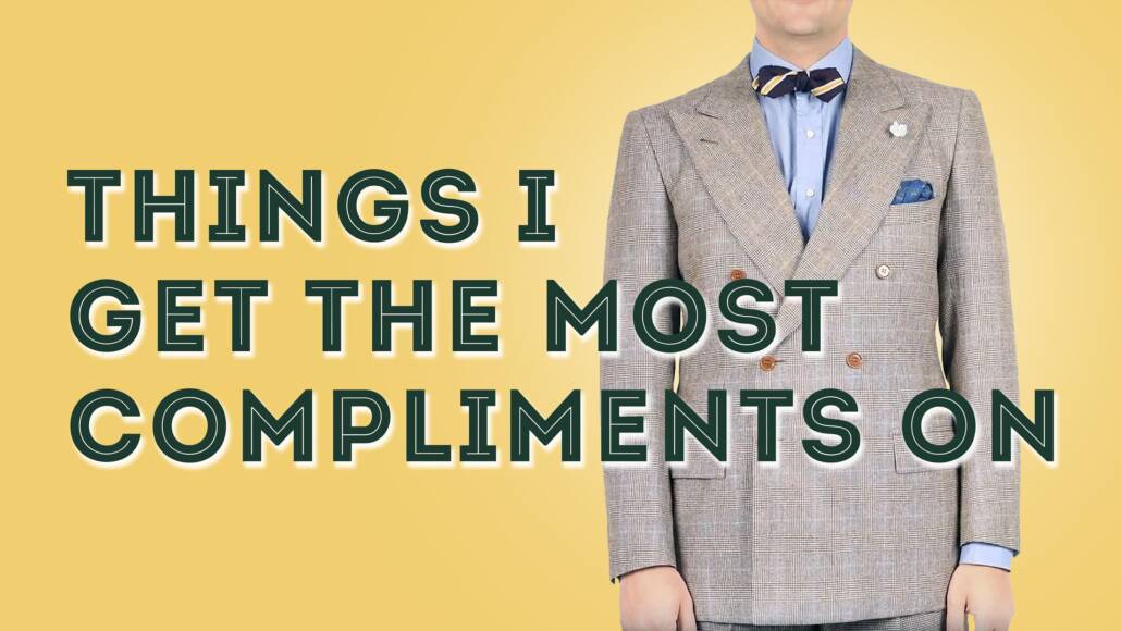 Things I Get The Most Compliments On