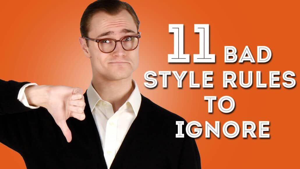 11 Bad Men s Style Rules To Ignore