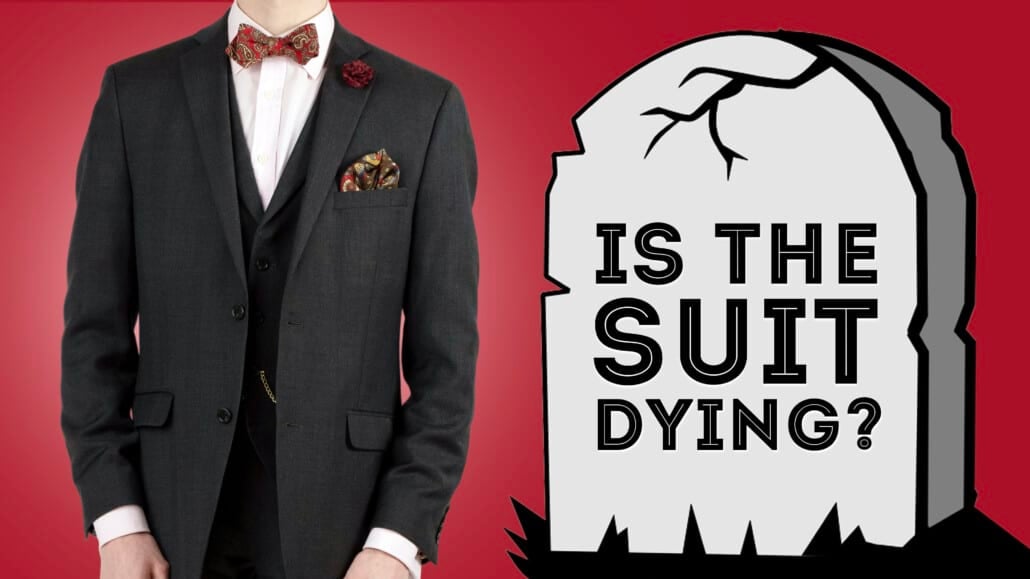 Is The Suit Dying? - The Role Of Classic Menswear In Today's World