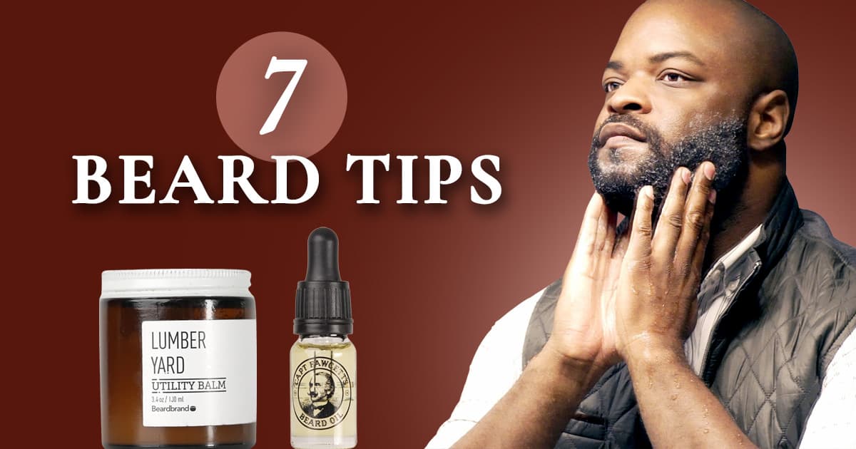 Want A Better Beard? Follow These 7 Grooming Tips! | Gentleman's Gazette