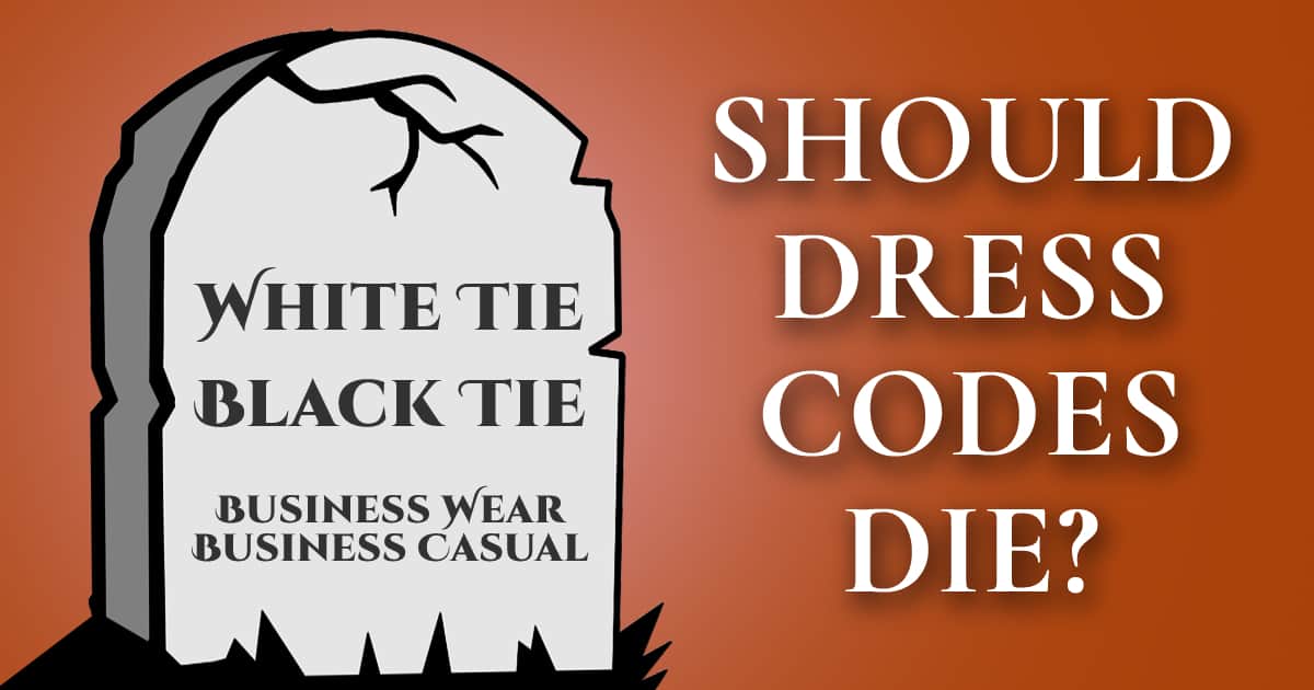 Do Dress Codes Deserve To Die? | Gentleman's Gazette